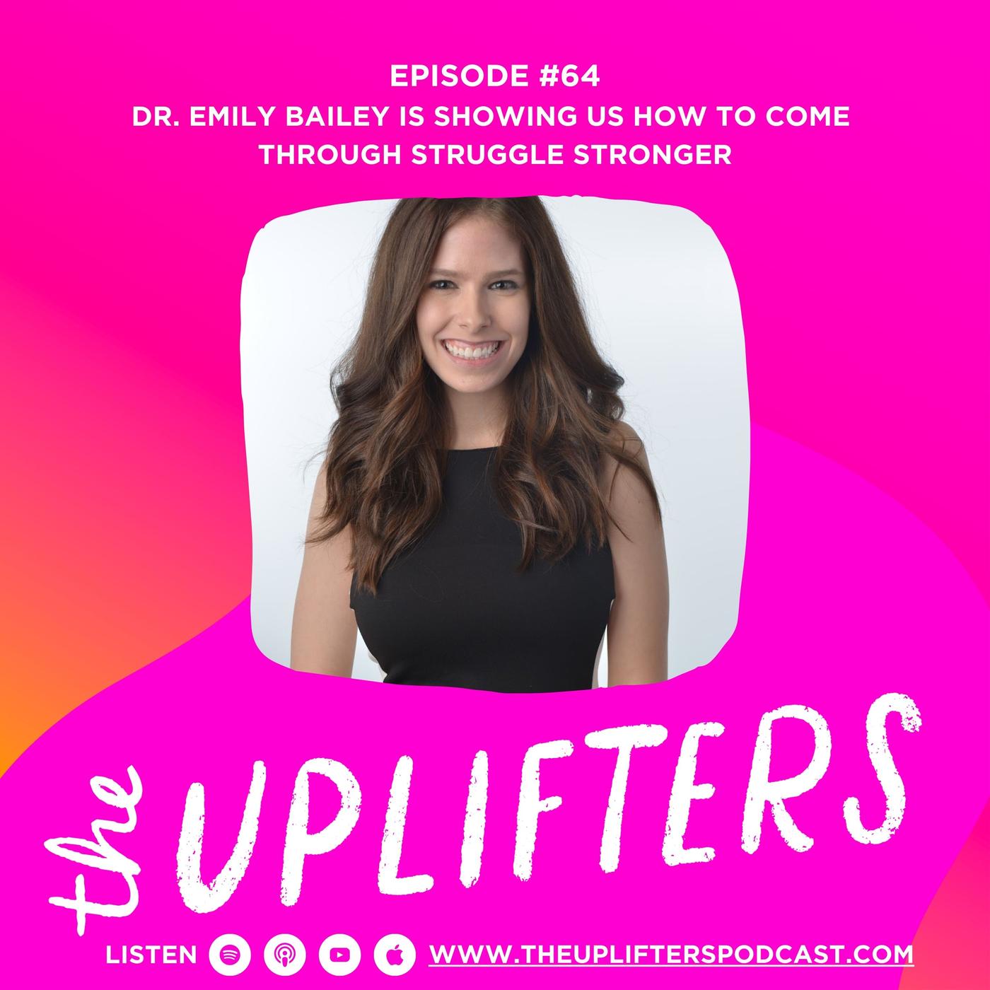 Dr. Emily Bailey is Showing Us How to Come Through Struggle Stronger ...