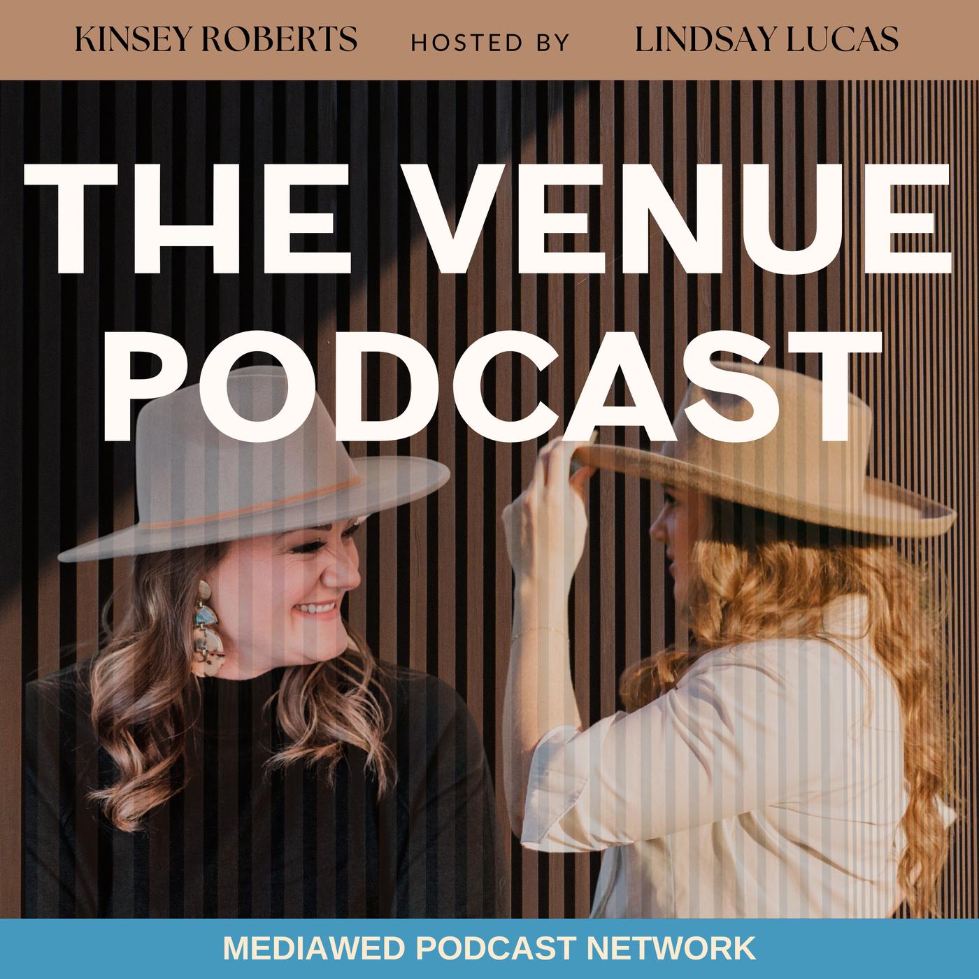 The Venue Podcast - Kinsey Roberts and Lindsay Lucas | Listen Notes