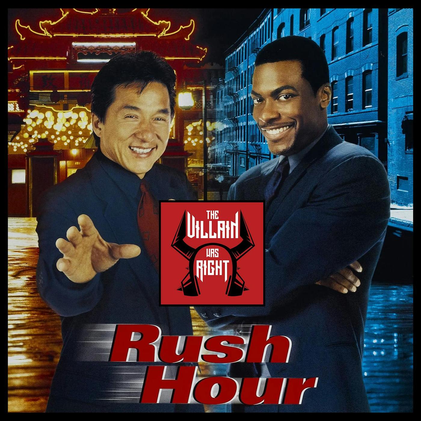 204: Rush Hour (with Peter Saran) - The Villain Was Right (podcast ...