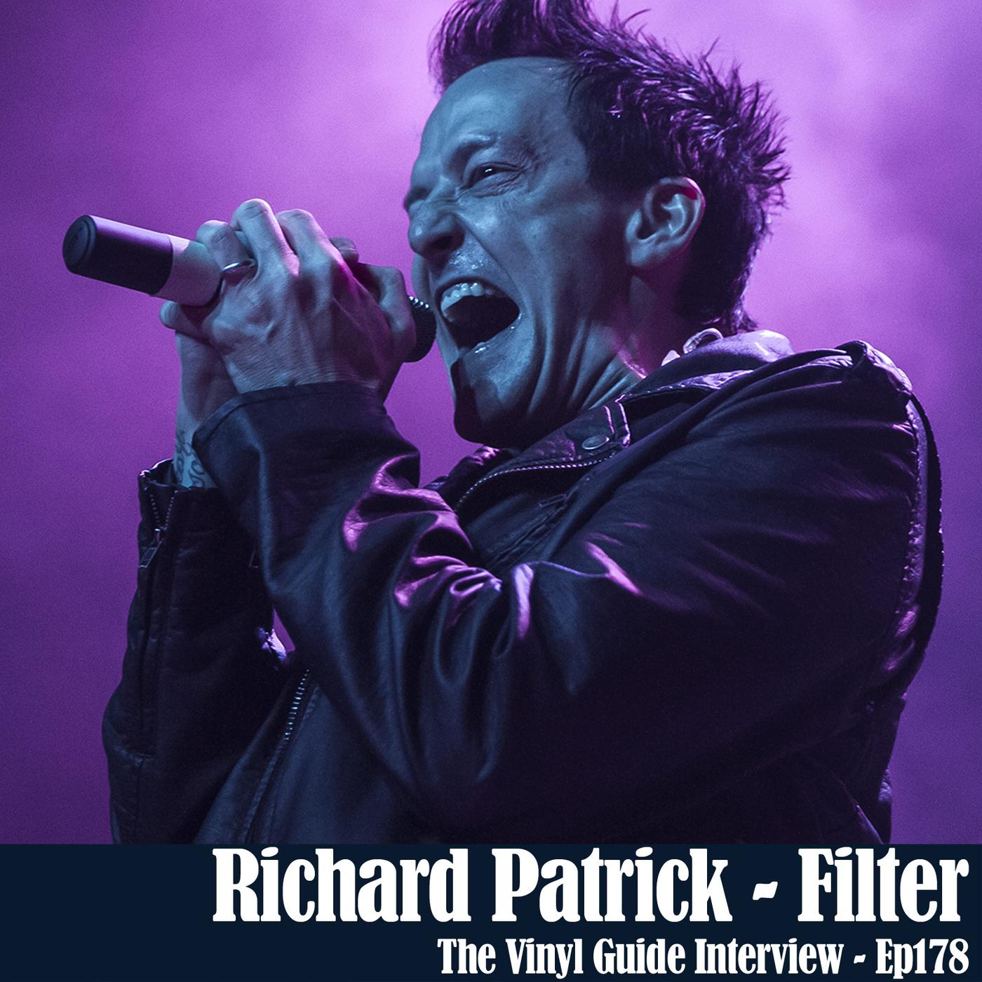 Ep178: Richard Patrick of Filter - The Vinyl Guide - Artist Interviews ...