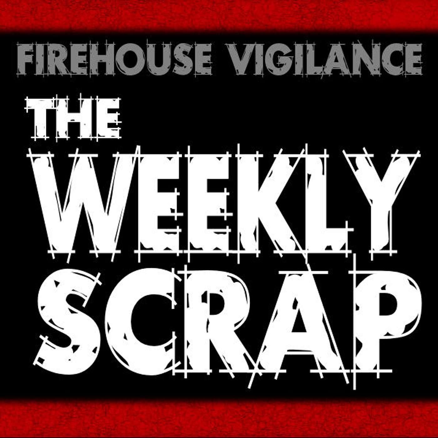 The Weekly Scrap, Firefighter Podcast - Corley Moore | Listen Notes
