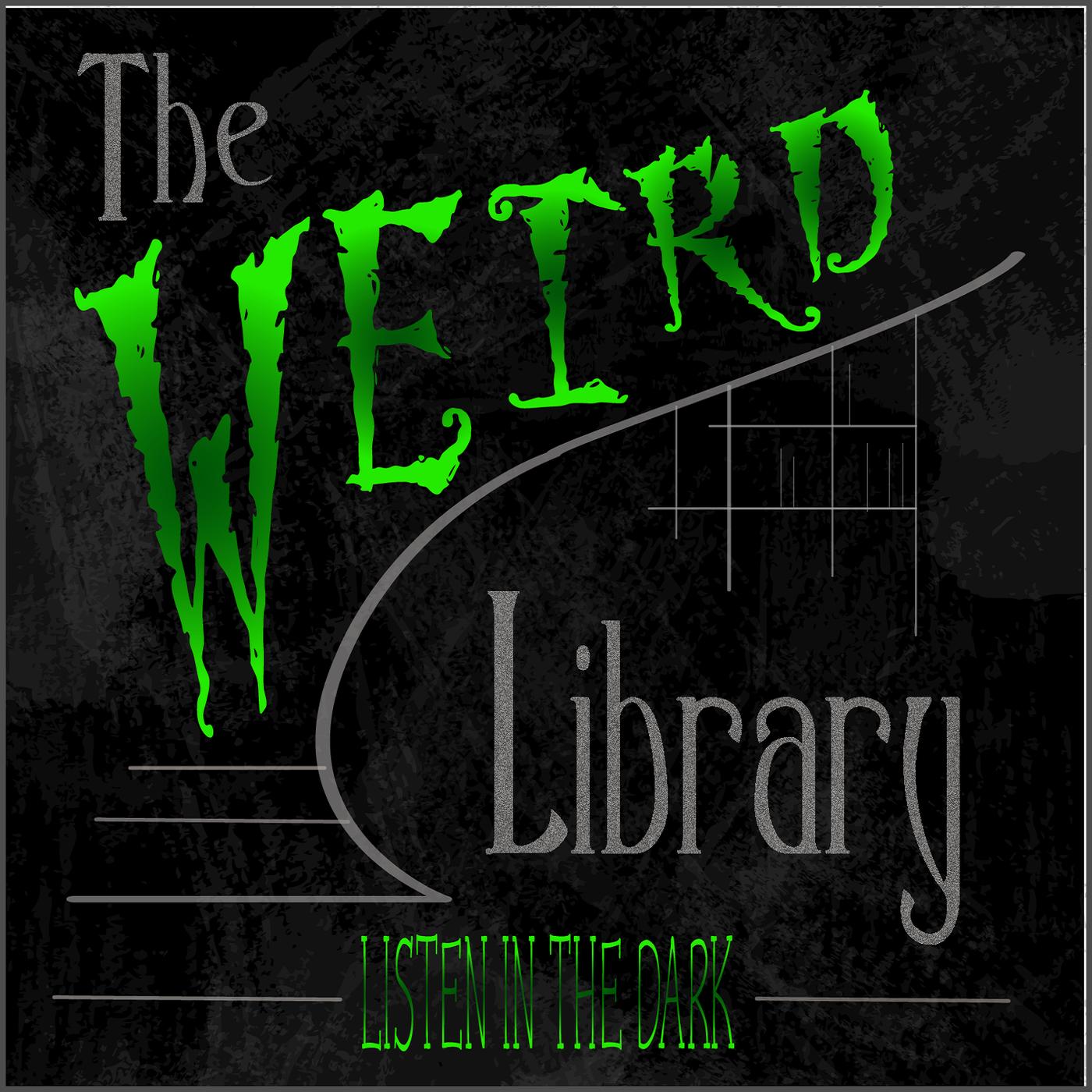 The Weird Library: Listen in the Dark (podcast) - Mike Davis | Listen Notes