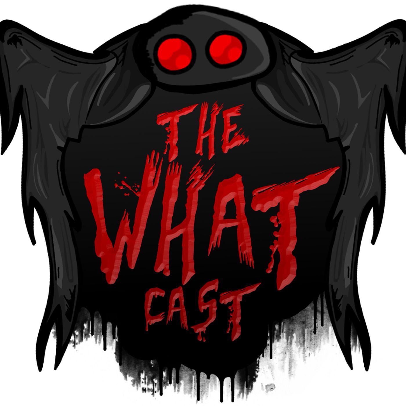 The What Cast (podcast) - The What Cast | Listen Notes