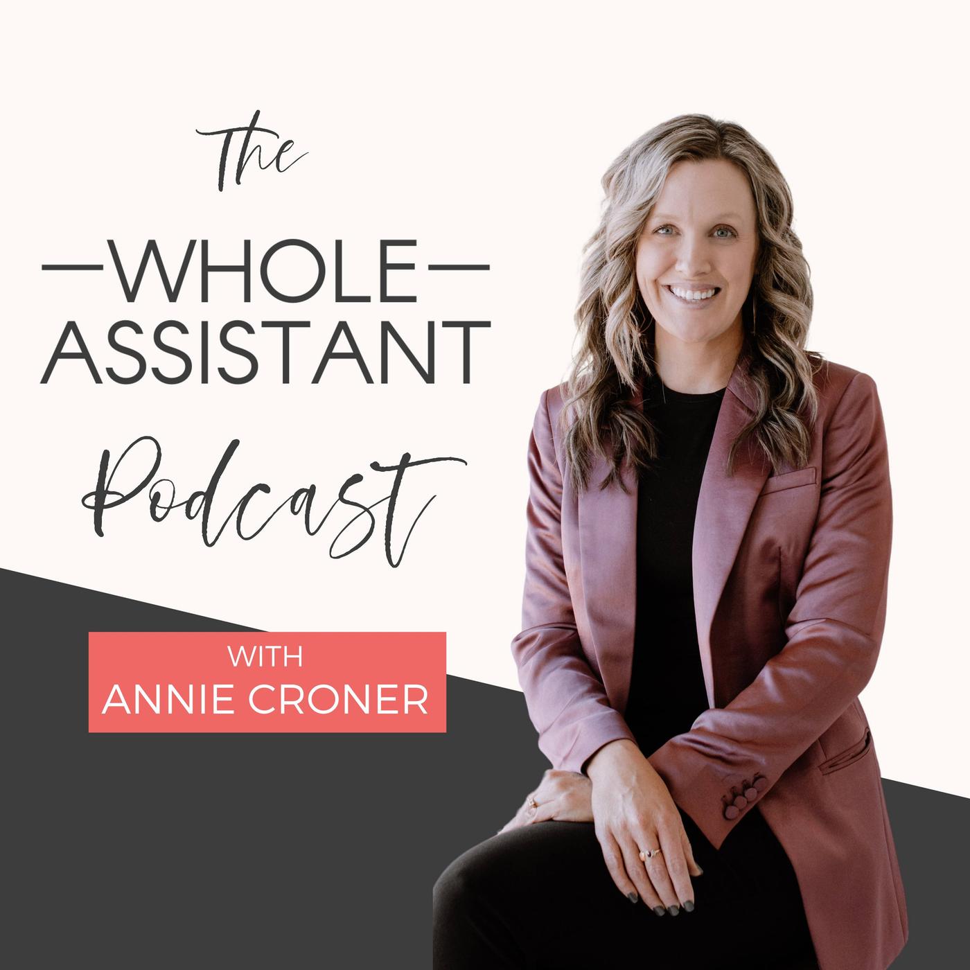 The Whole Assistant Podcast - Annie Croner | Listen Notes