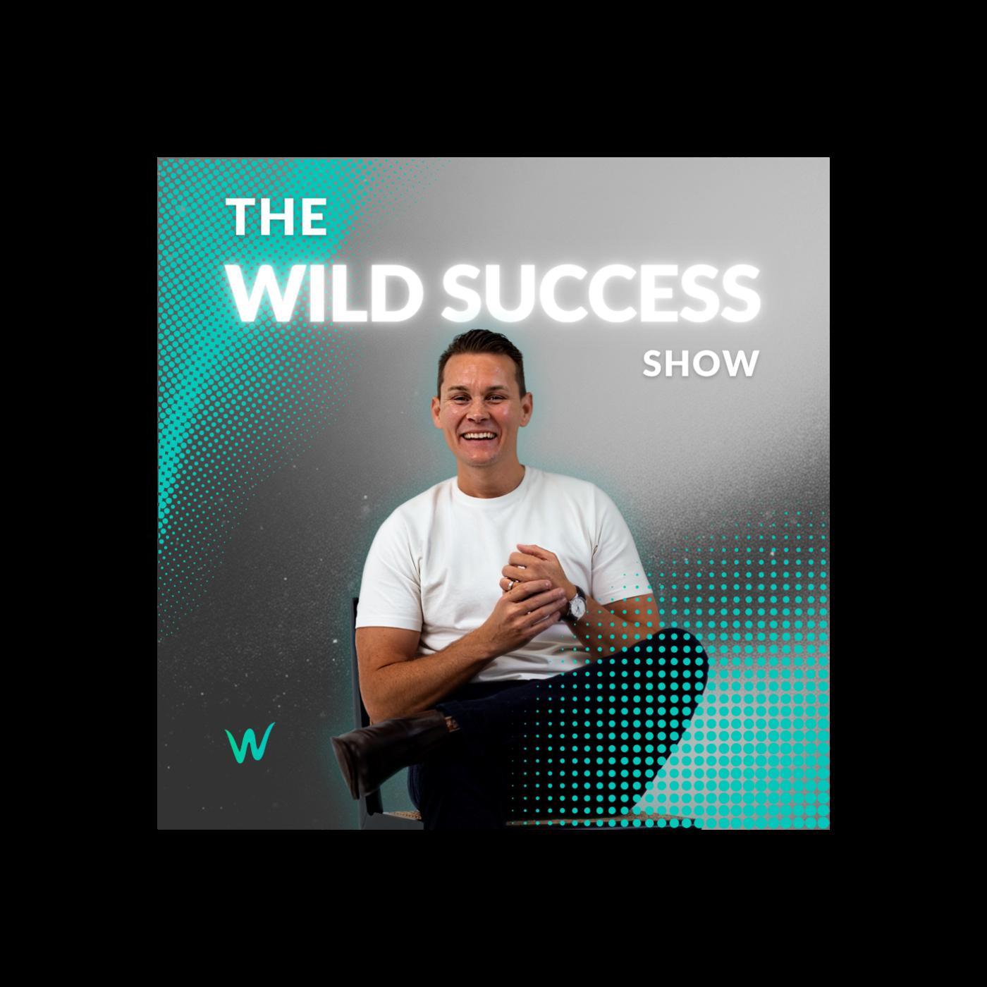 The Wild Success Show Podcast Calvin Coyles Listen Notes