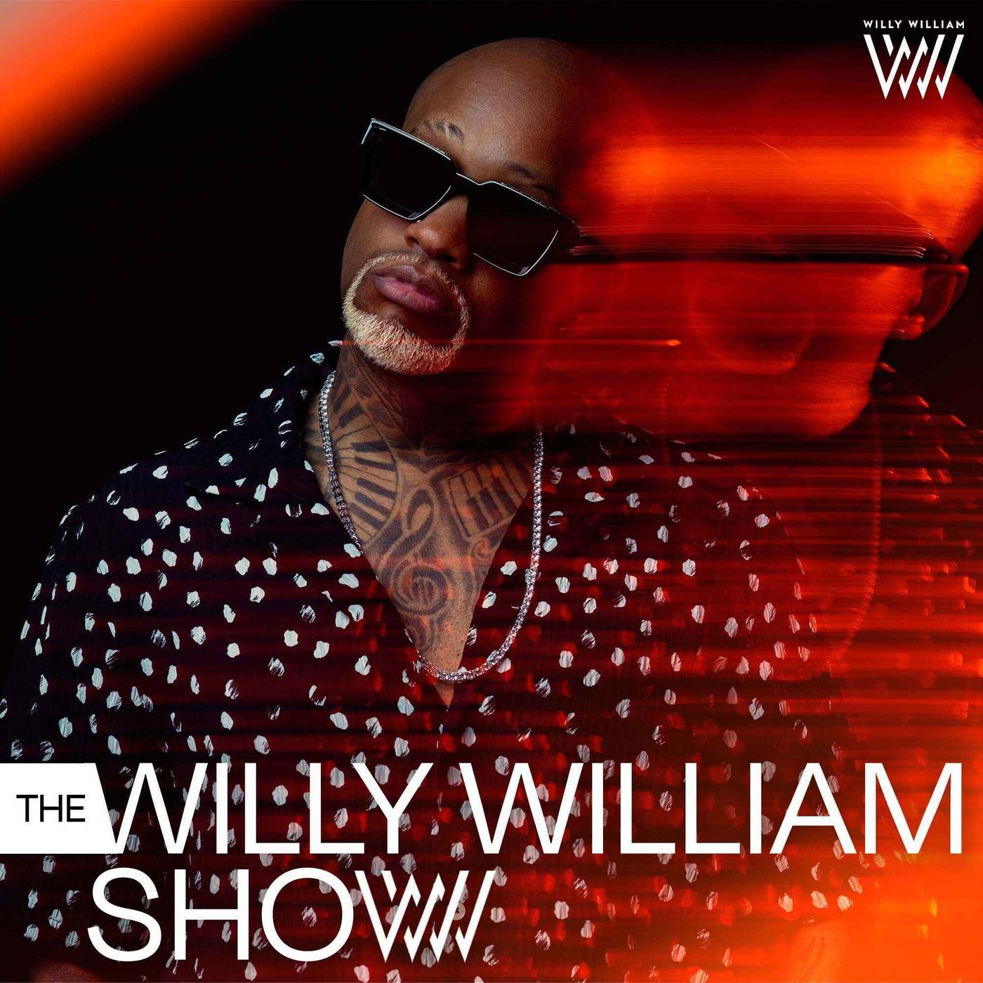 The Willy William Show 042 - The Willy William Show (podcast) | Listen ...