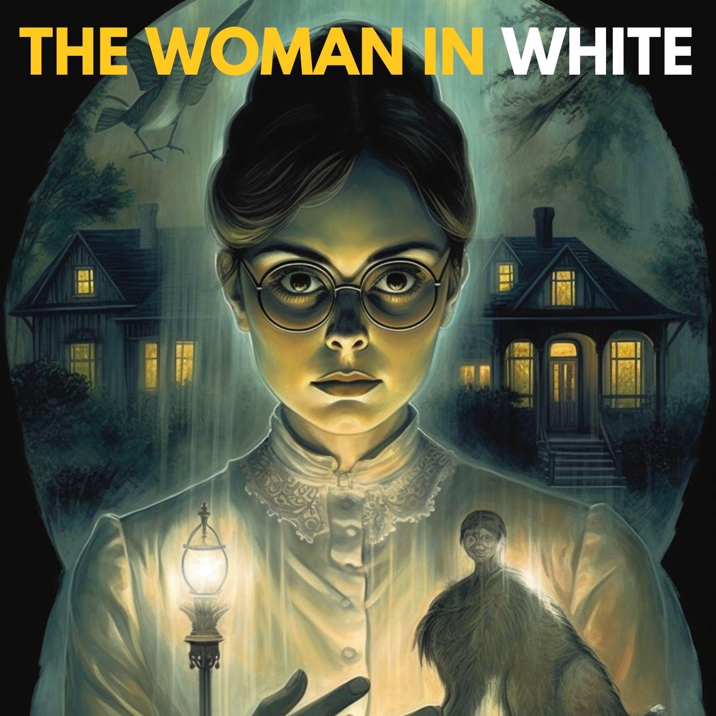 Episode 9 - The Woman in White - The Woman in White (podcast) | Listen ...