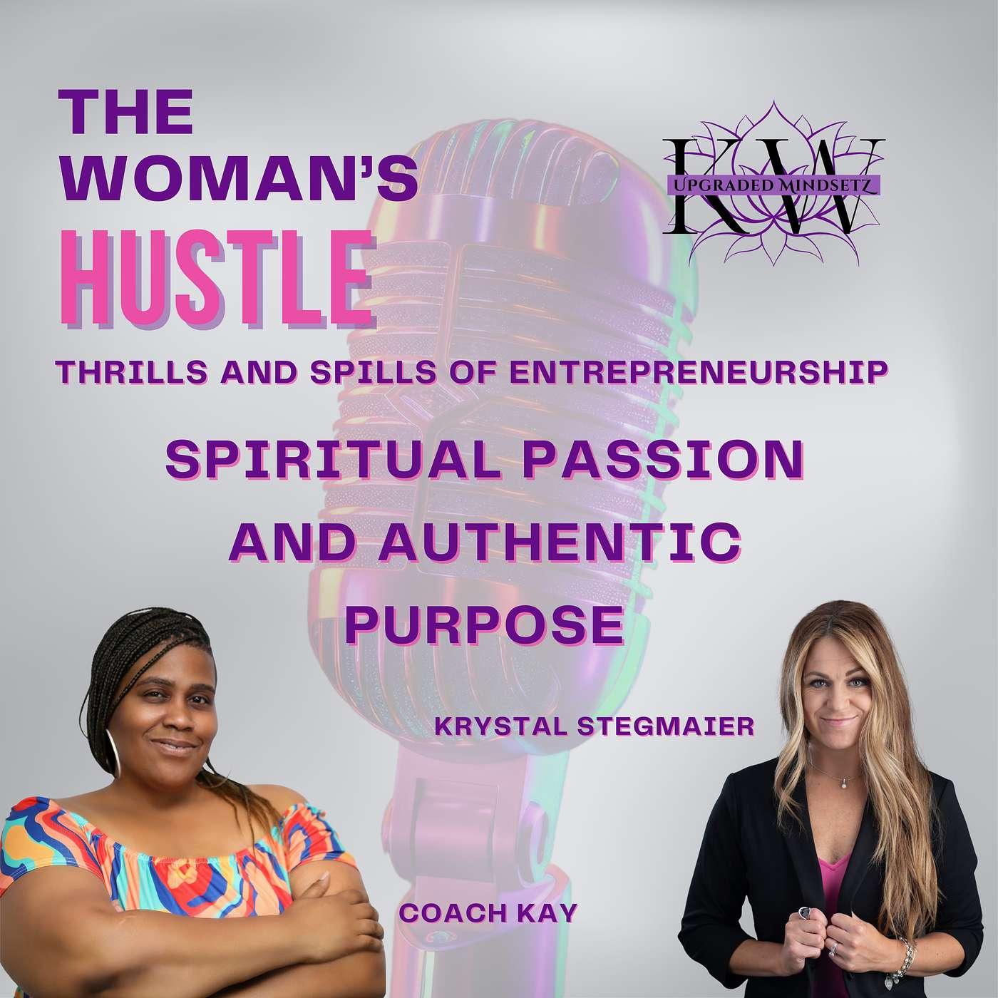 Spiritual Passion and Authentic Purpose - The Woman's Hustle: Thrills ...