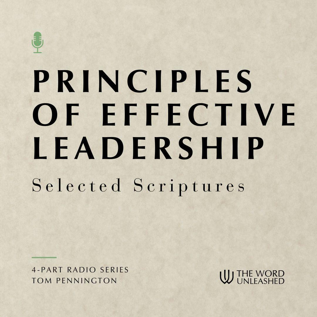 Principles of Effective Leadership - Part 3 - The Word Unleashed ...