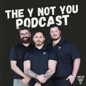 The Y Not You Podcast - Y Not You Media | Listen Notes