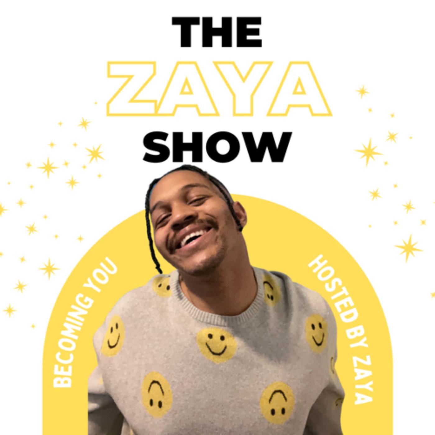 The Zaya Show (podcast) - Zaya | Listen Notes