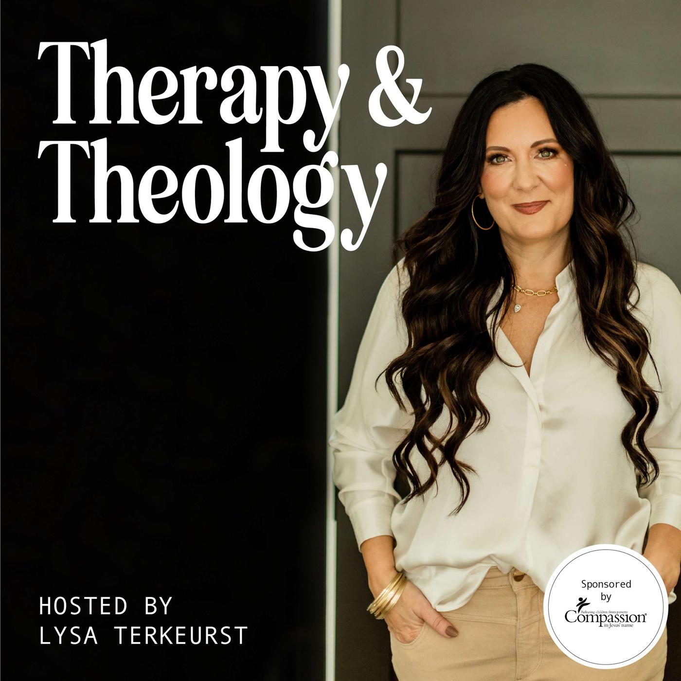 Therapy and Theology (podcast) - Lysa TerKeurst | Listen Notes