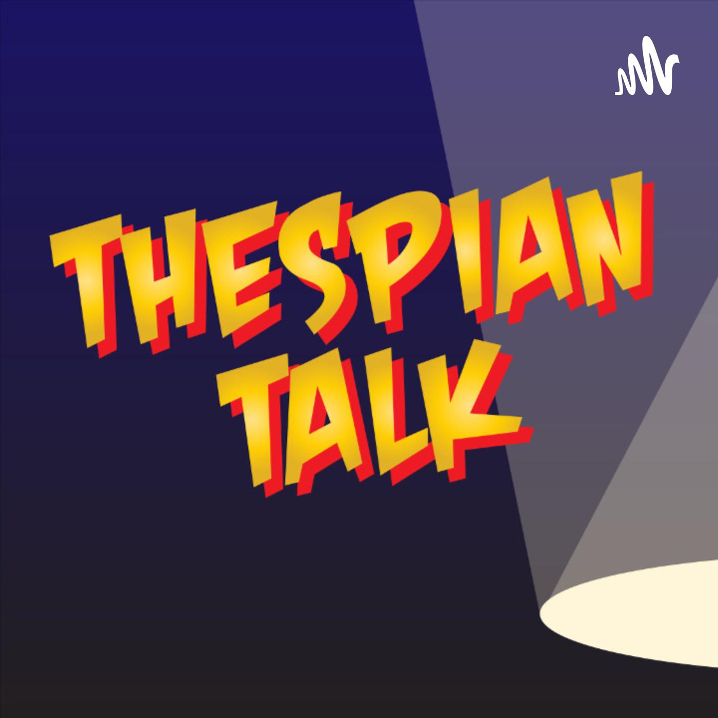 Thespian Talk #254 (CEO Slavers) - Thespian Talk (podcast) | Listen Notes