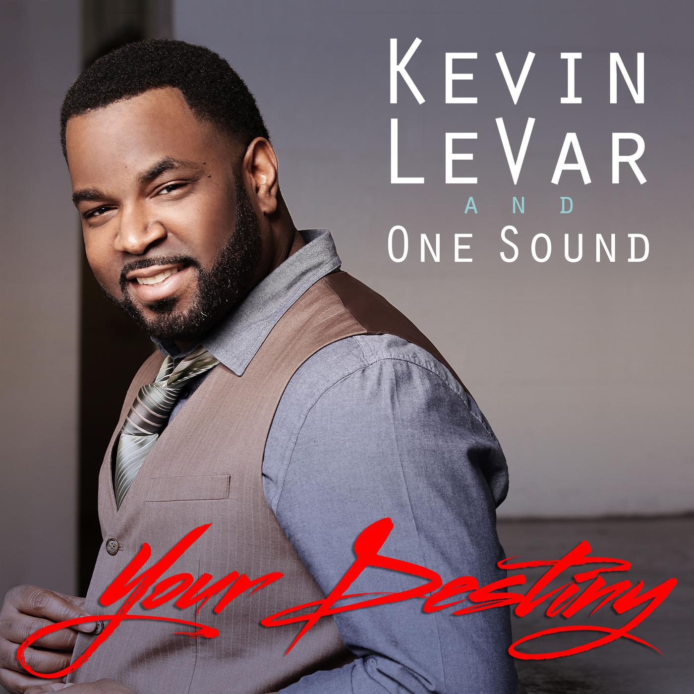 Kevin Levar & One Sound - "Your Destiny" - Syntax Records: Christian ...