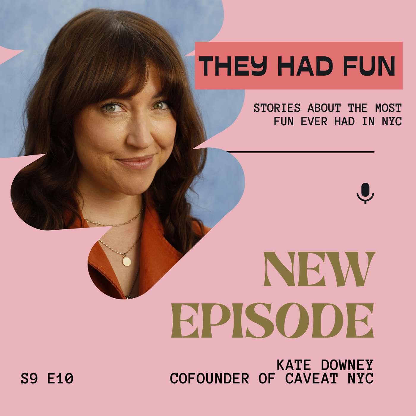 The Chaos Was Too Powerful... with Kate Helen Downey | Listen Notes
