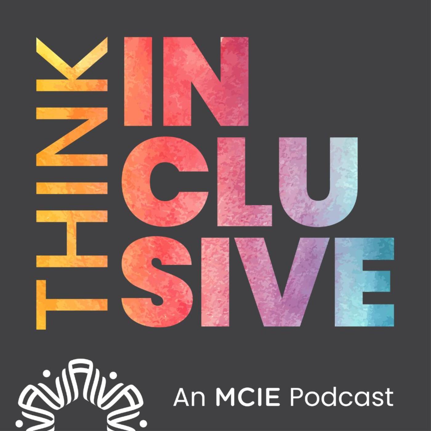 Think Inclusive (podcast) - Tim Villegas | Listen Notes