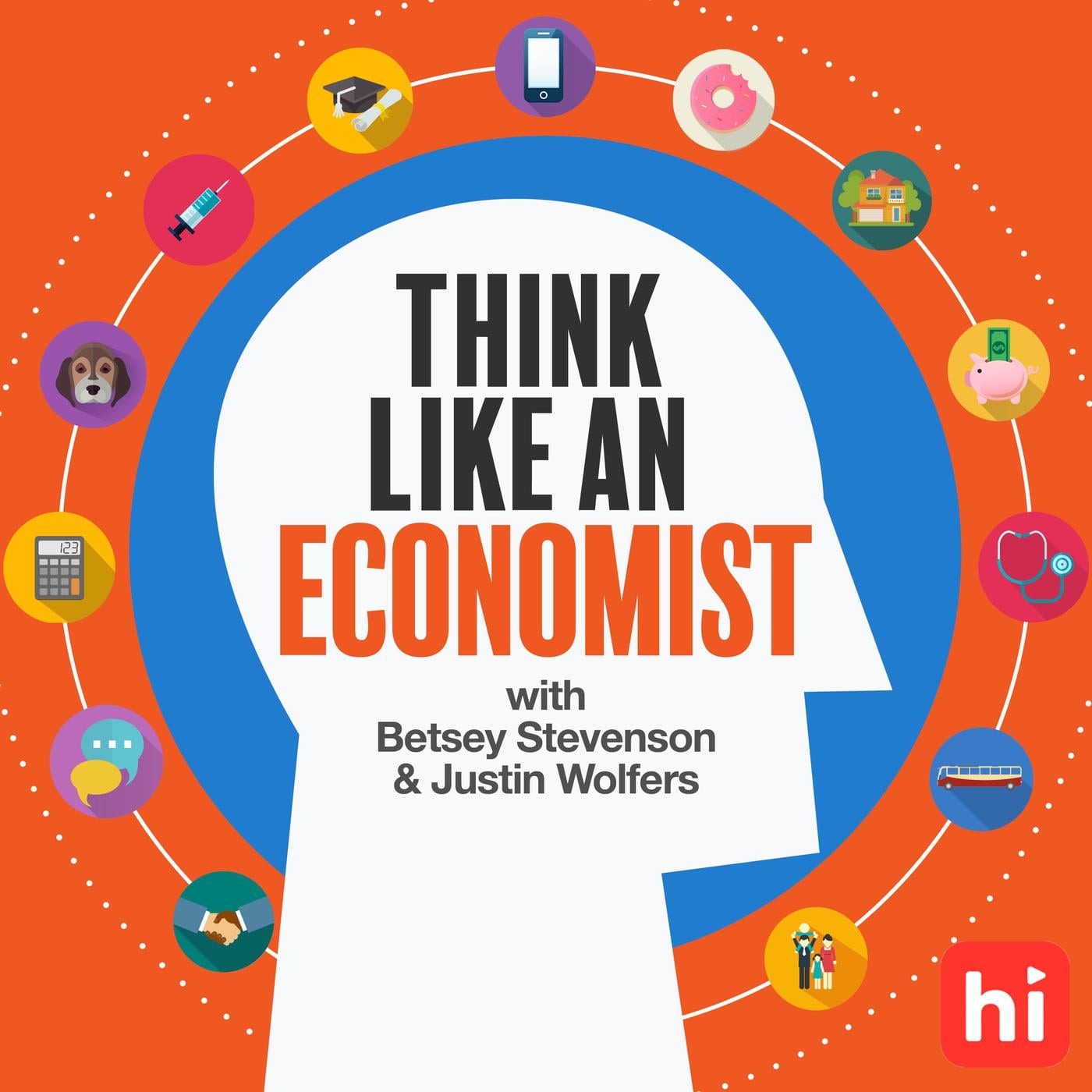 Think Like An Economist (podcast) - Betsey Stevenson & Justin Wolfers ...