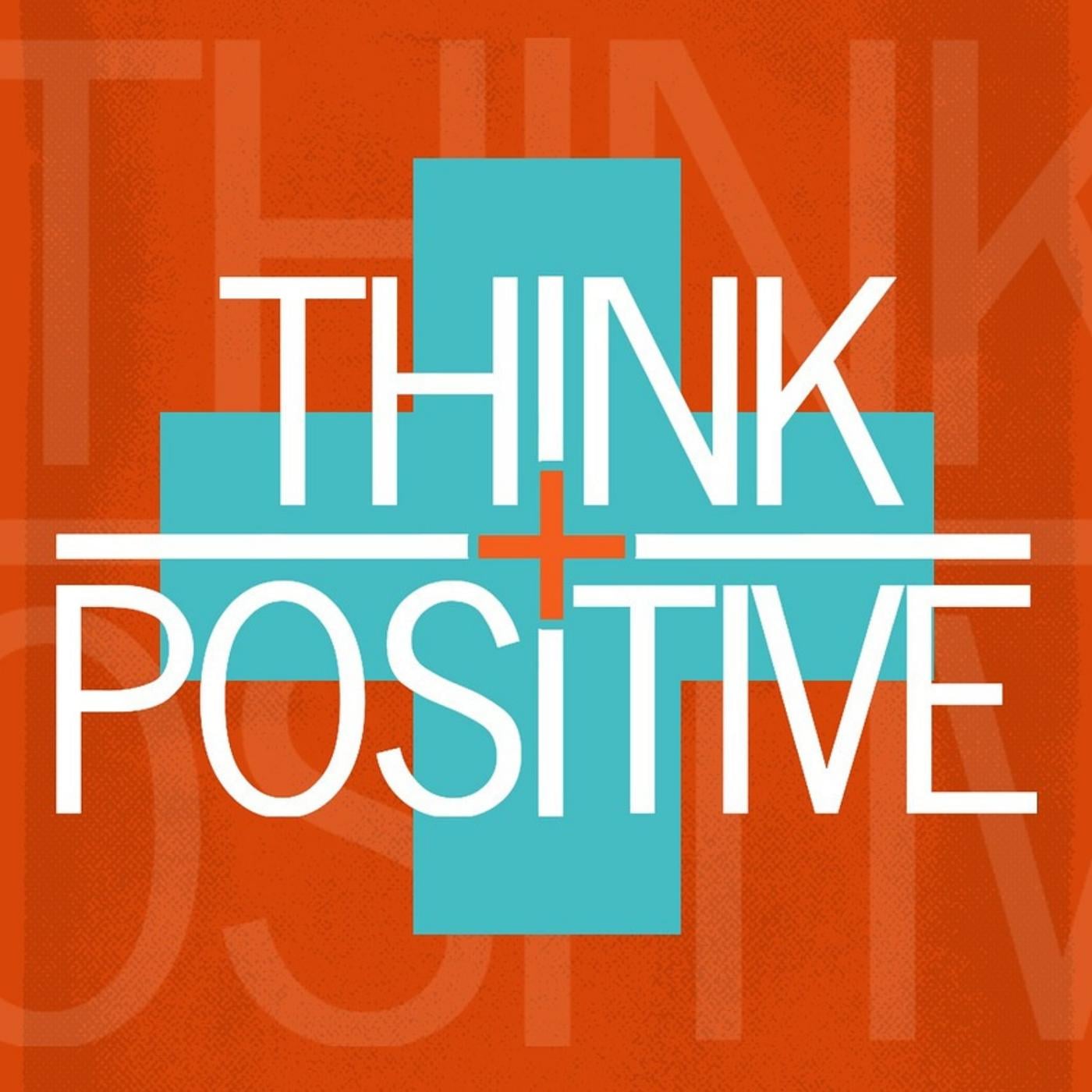 Think Positive: Daily Affirmations (podcast) - Dachia Arritola The ...
