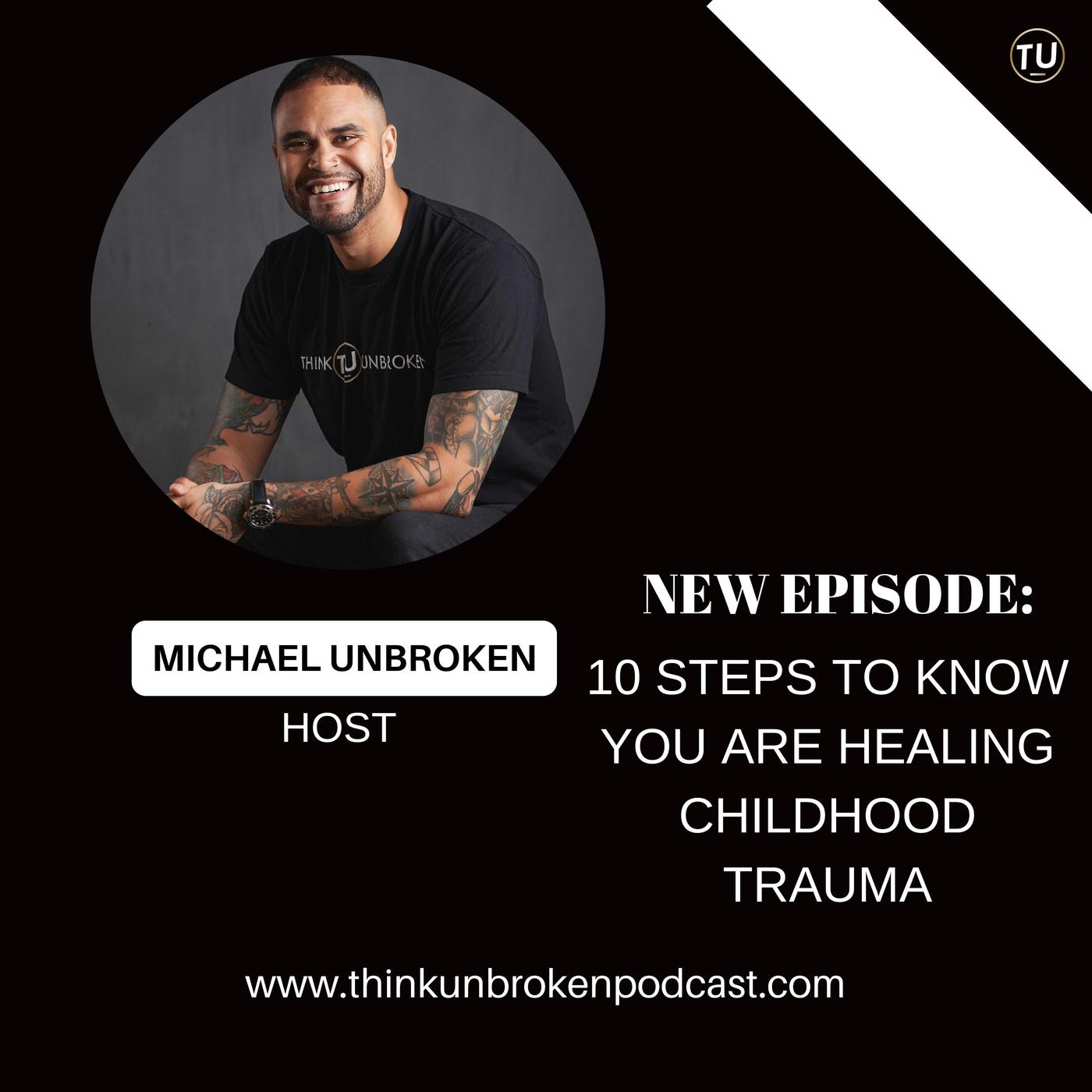 10 Steps to Know You Are Healing Childhood Trauma - Think Unbroken with ...