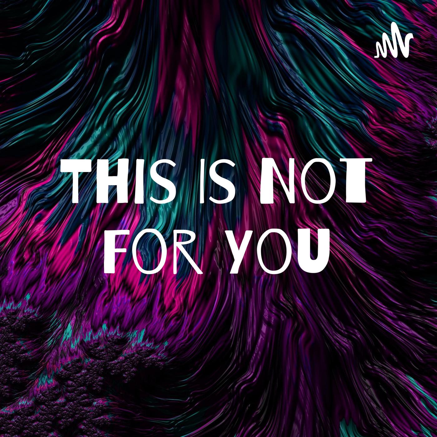 This Is Not For You (podcast) - Amelia & Julie | Listen Notes