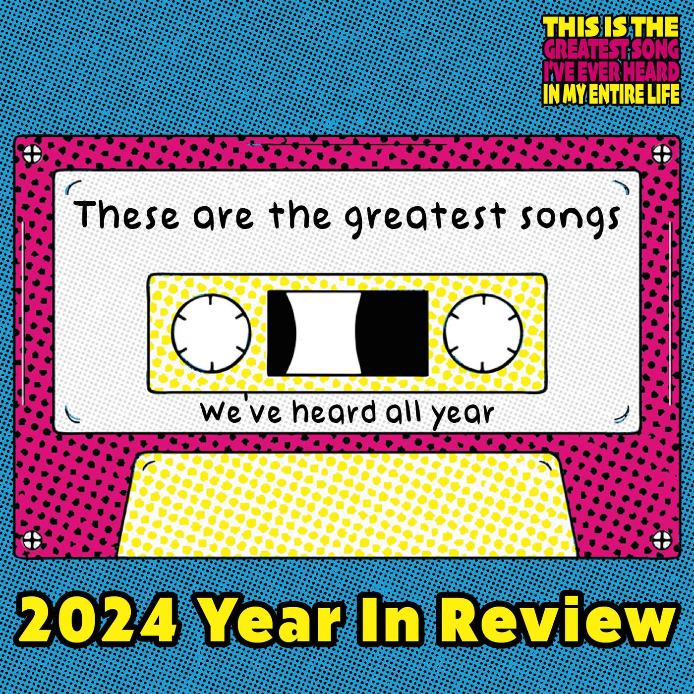 These Are The Greatest Songs We've Heard All Year (2024 In Review ...