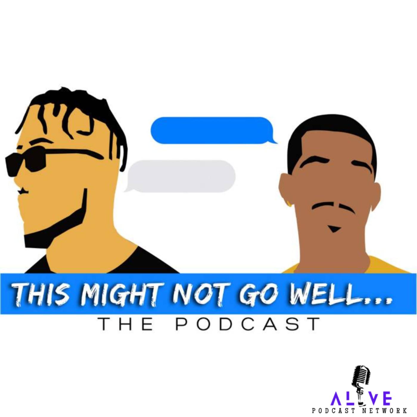 Episode 68 | "The Fallout..." - This Might Not Go Well (podcast ...