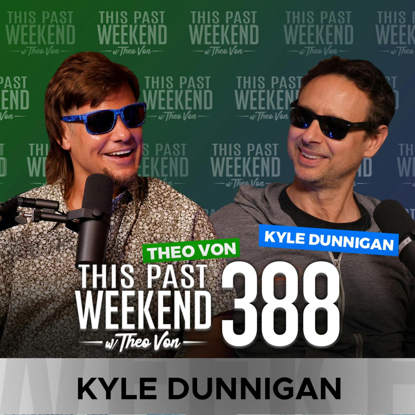 E388 Kyle Dunnigan - This Past Weekend w/ Theo Von (Podcast) | Listen Notes
