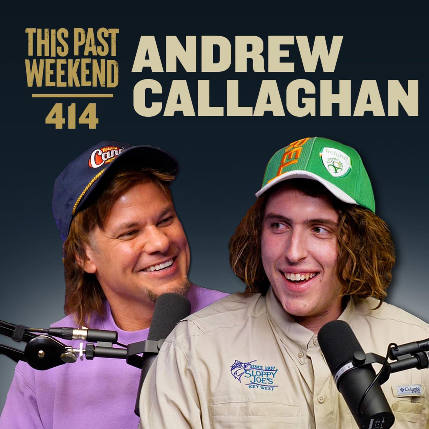E414 Andrew Callaghan - This Past Weekend w/ Theo Von (podcast ...