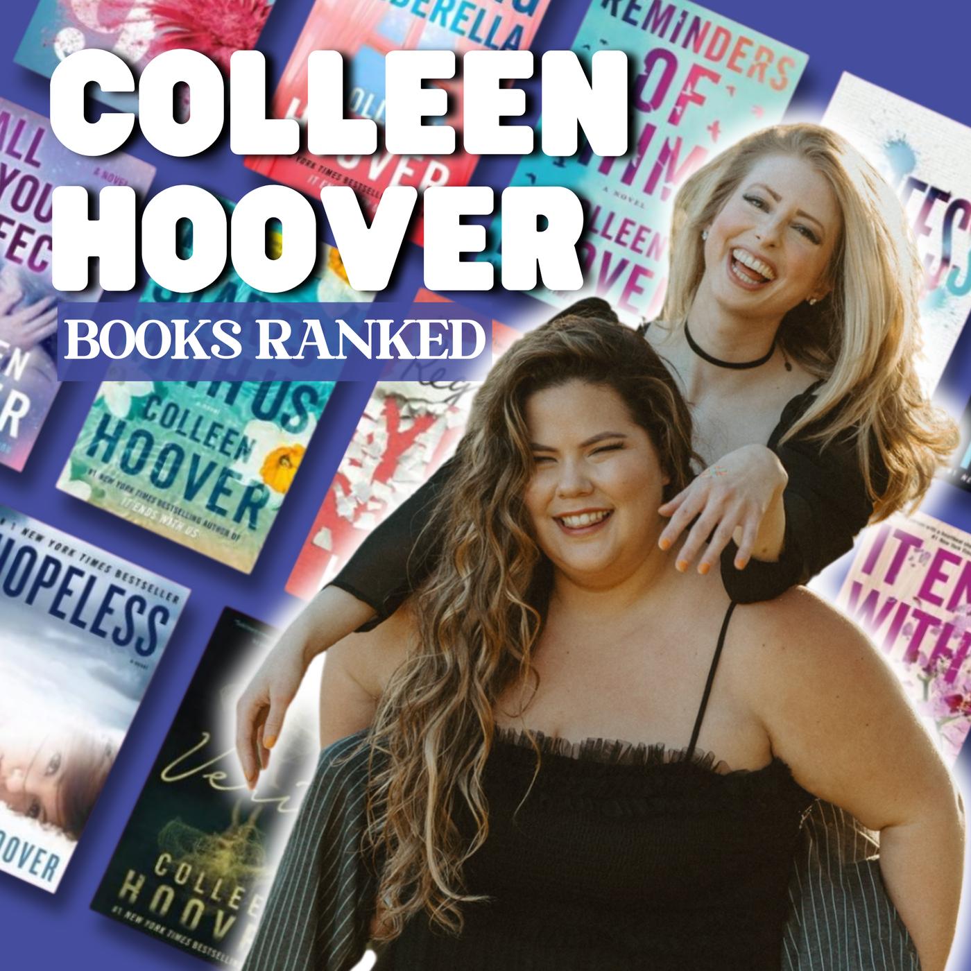 #60 | Ranking and Discussing Our Favorite Colleen Hoover Novels ...