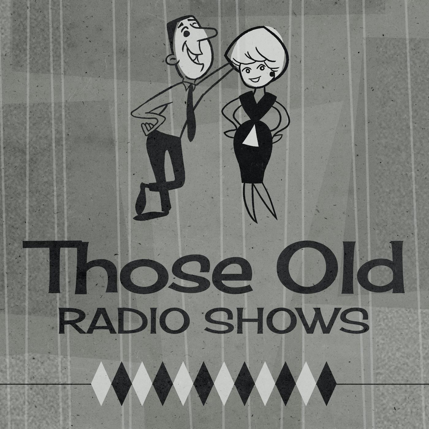 Those Old Radio Shows (podcast) - CHML | Listen Notes