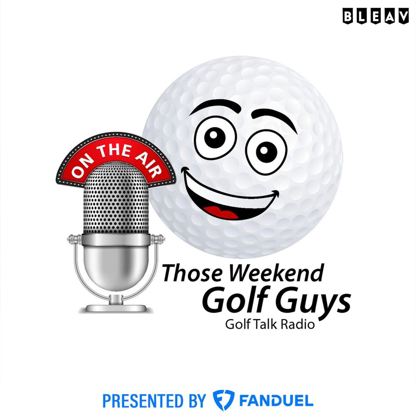 Those Weekend Golf Guys (podcast) - Those Weekend Golf Guys, Bleav ...