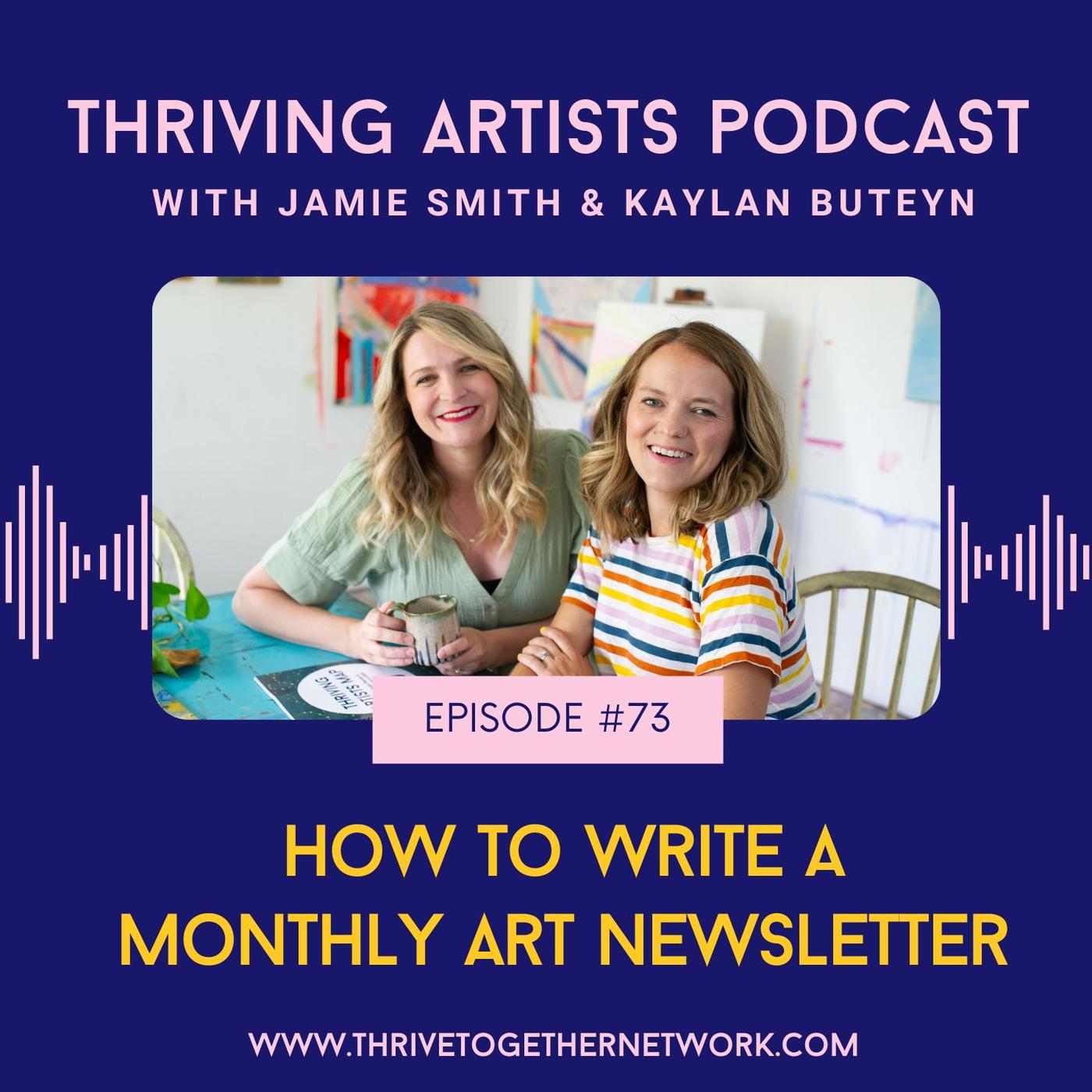 How to Write a Monthly Art Newsletter - Thriving Artists Podcast ...
