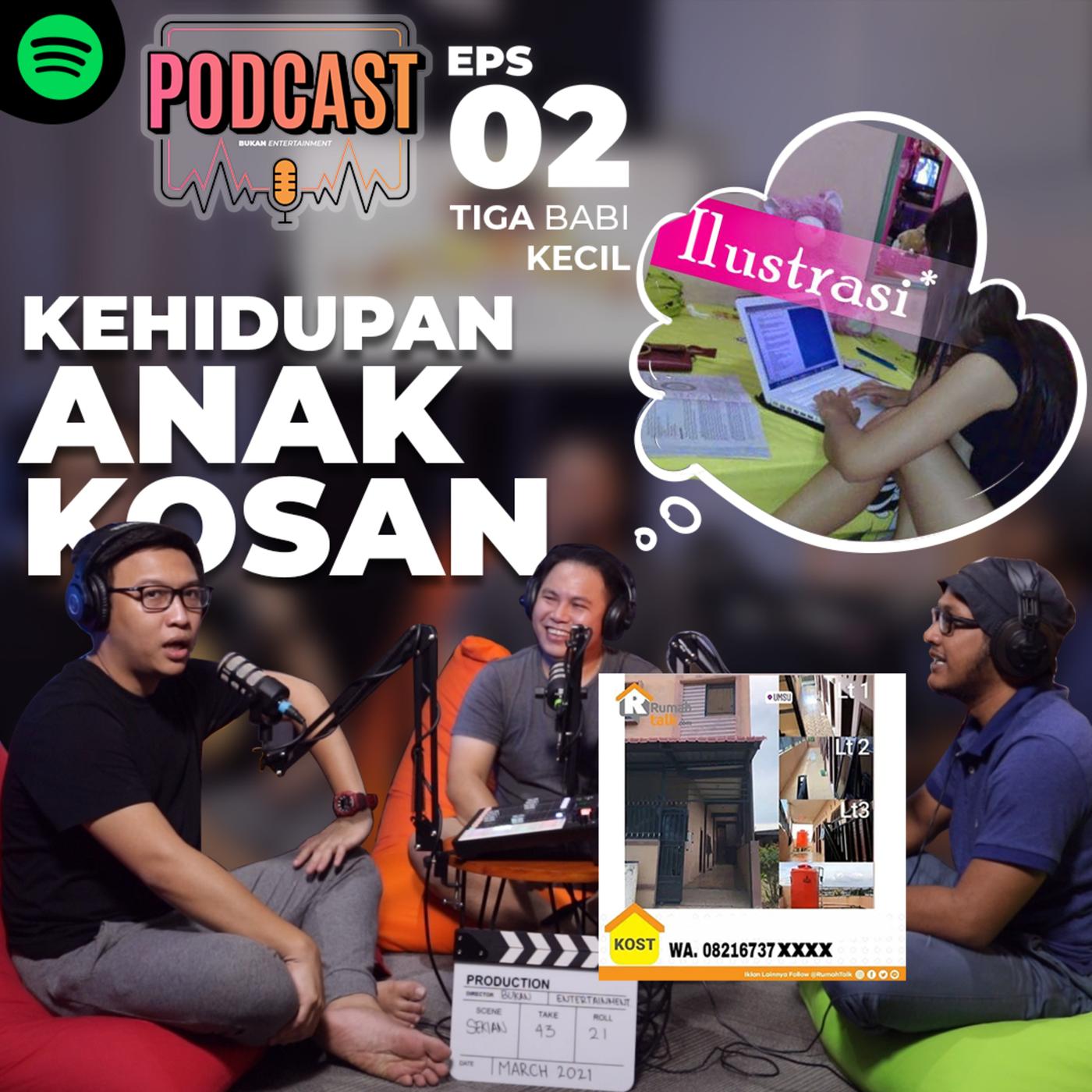 TIPS JADI ANAK KOST YANG LUCU - TIGA BABI KECIL PODCAST | Listen Notes