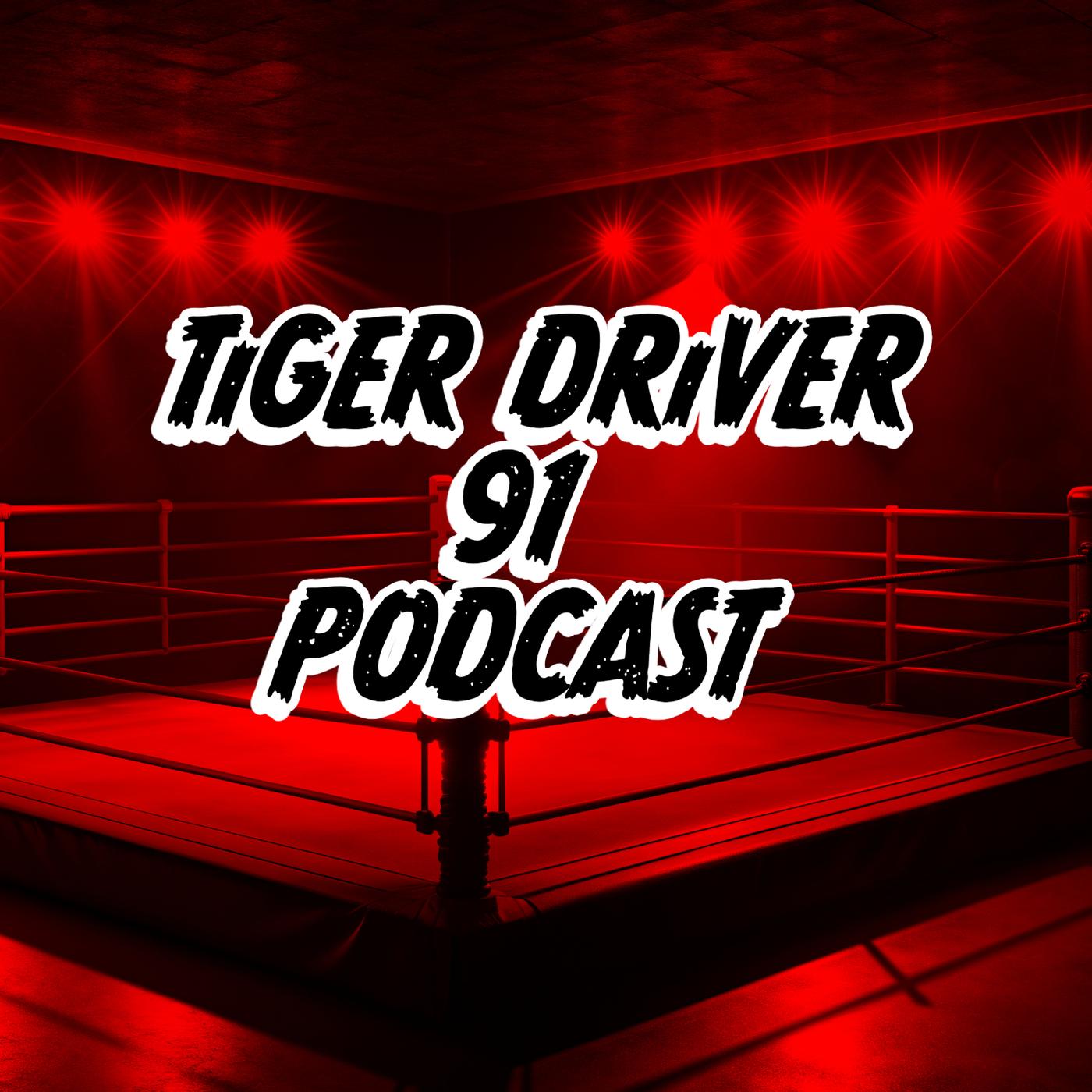 TiGER DRiVER 91 PODCAST - TiGER DRiVER 91 PODCAST | Listen Notes