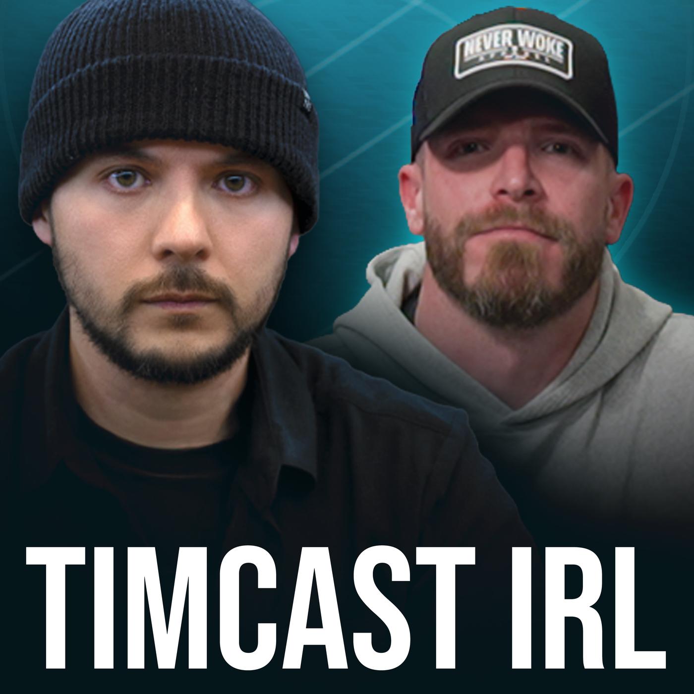 Timcast IRL (podcast) - Timcast Media | Listen Notes