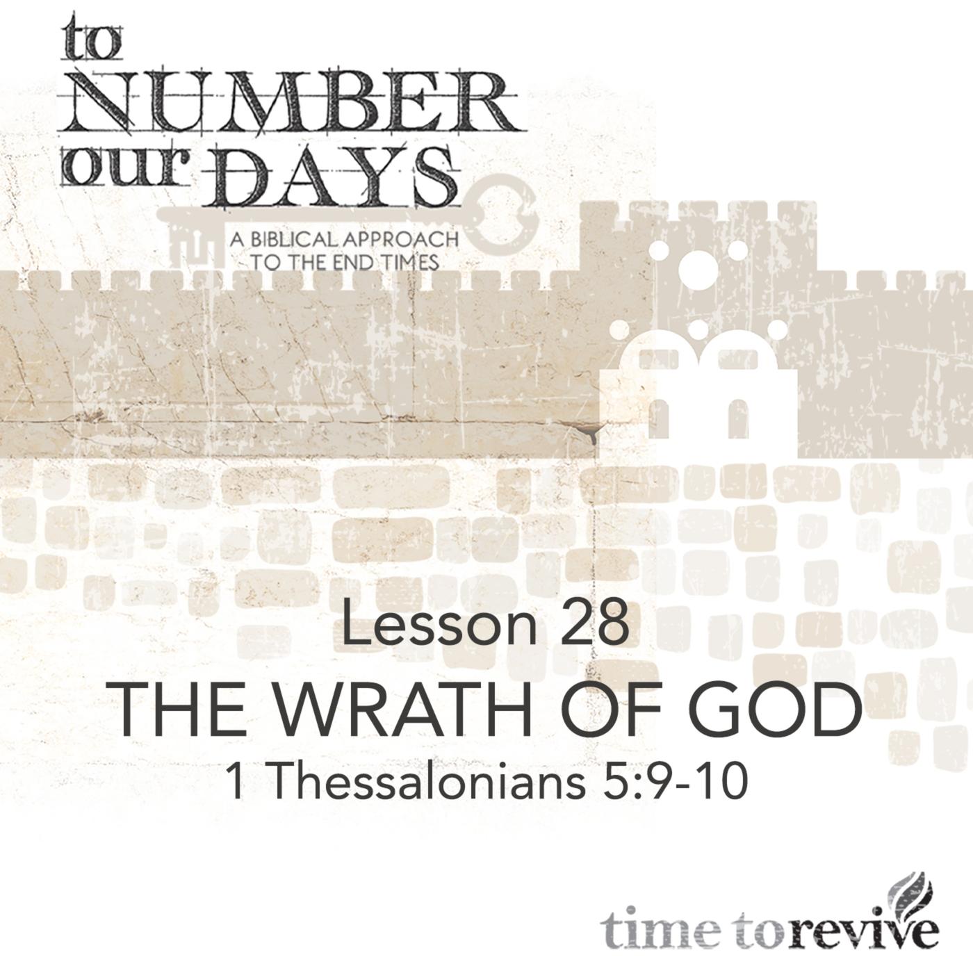 The Wrath of God - To Number Our Days - A Biblical Approach to the End ...