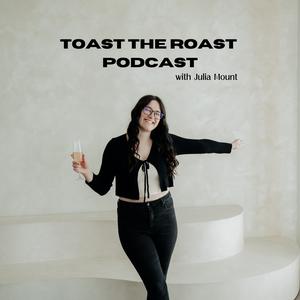 Toast the Roast Podcast - Mountain Meandering Photography | Listen Notes