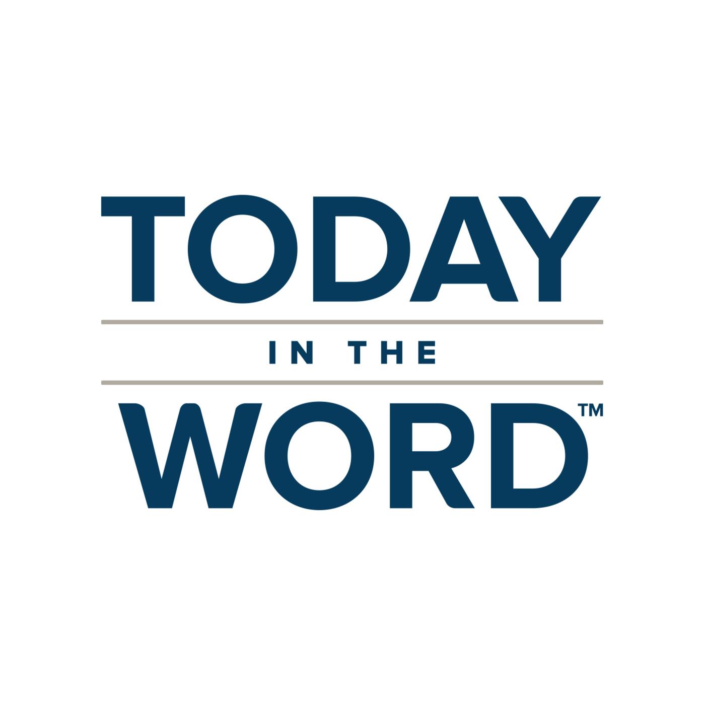 Today in the Word Devotional (podcast) - Today In The Word | Listen Notes