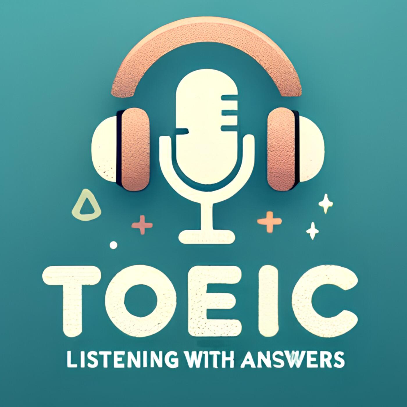TOEIC Listening with ANSWERS (podcast) - Decrypting TOEIC | Listen Notes