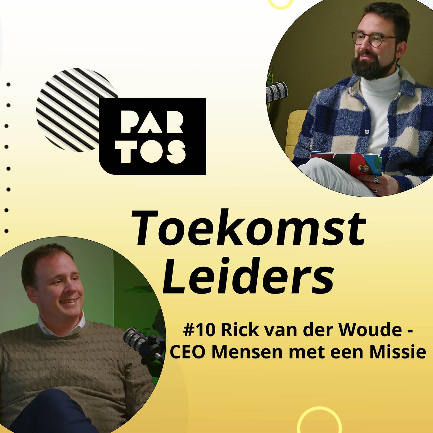 #10. Rick van der Woud - CEO Mensen met een Missie - Toekomst Leiders ...