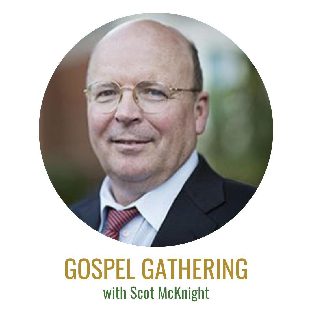 Gospel Gathering: Dr. Scot McKnight on Restoring a Goodness Culture ...