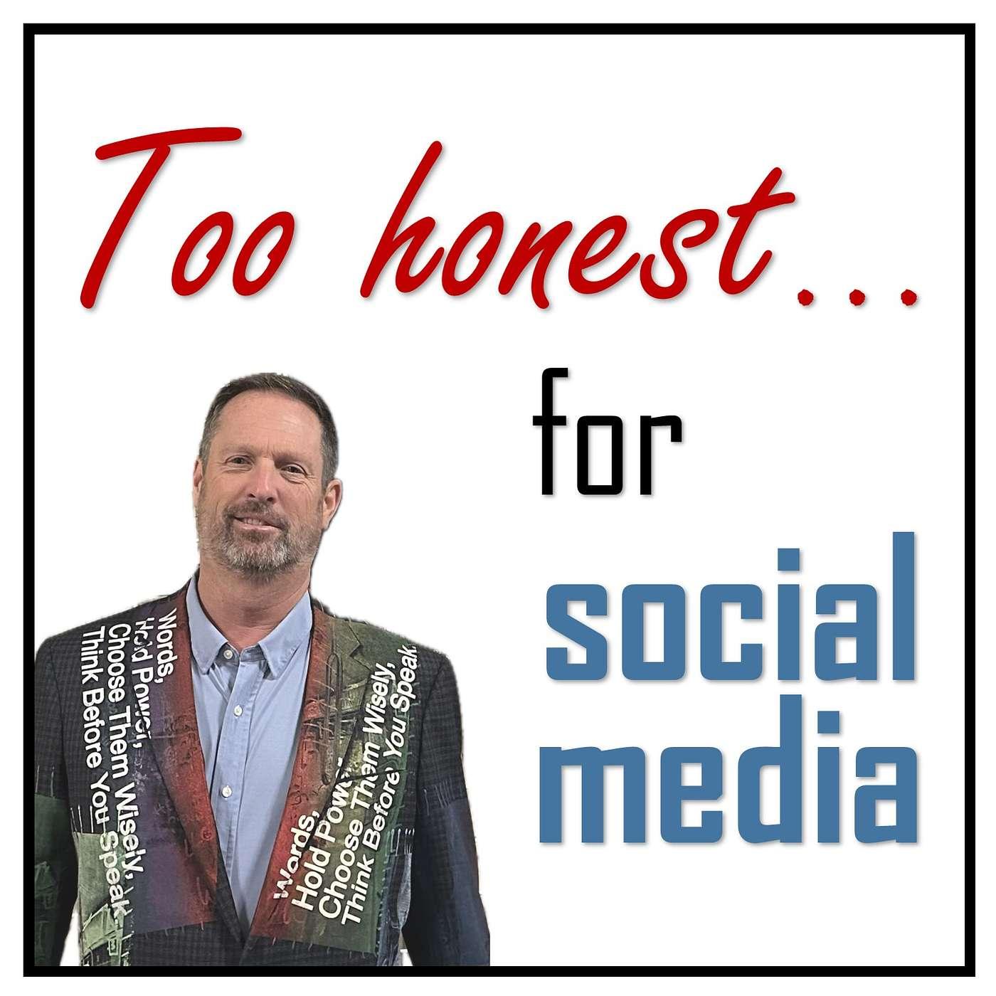 Too Honest for Social Media (podcast) - Tim Baldermann | Listen Notes
