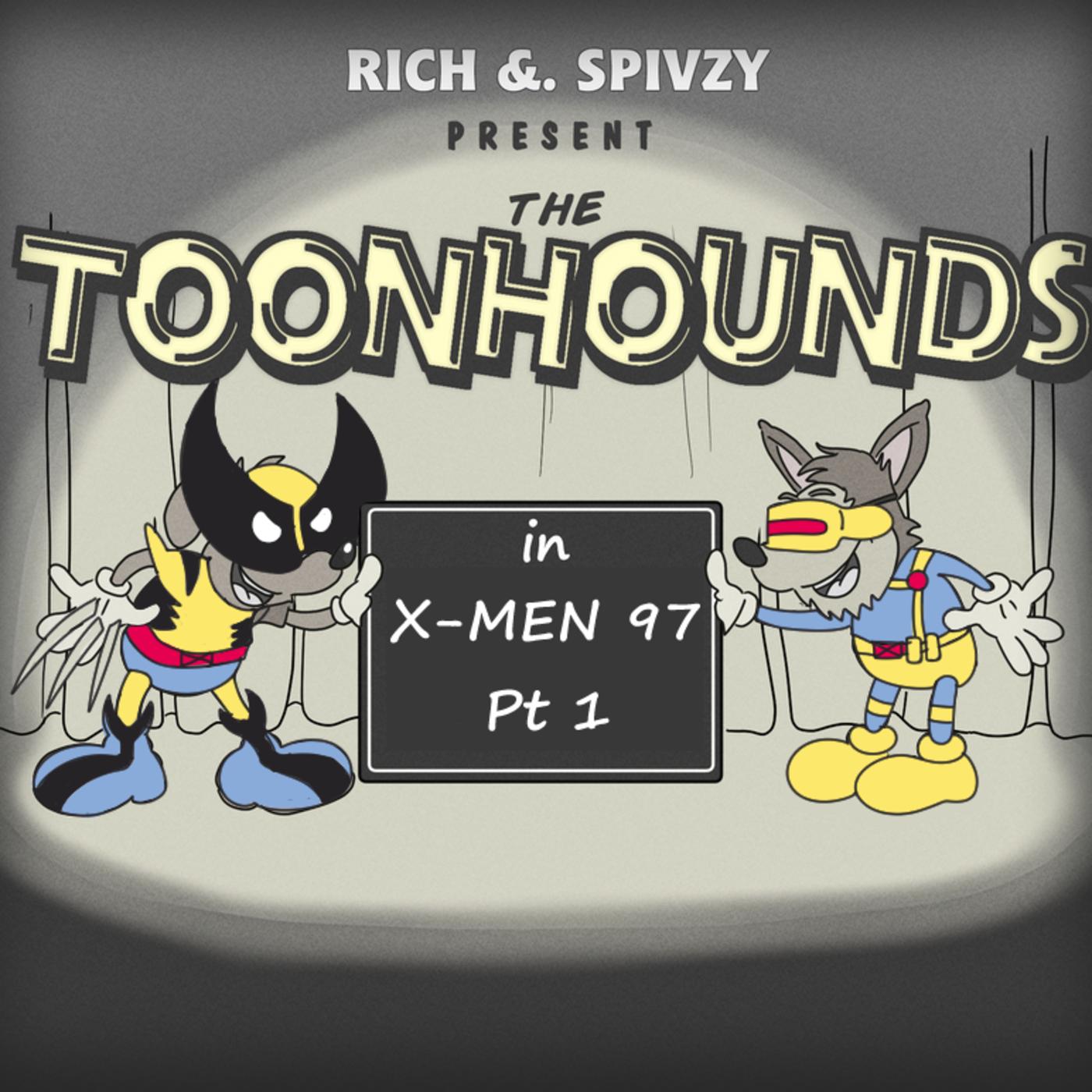 Toonhounds - X-Men 97 Part 1 Episodes 1-5! - Toonhounds (podcast ...