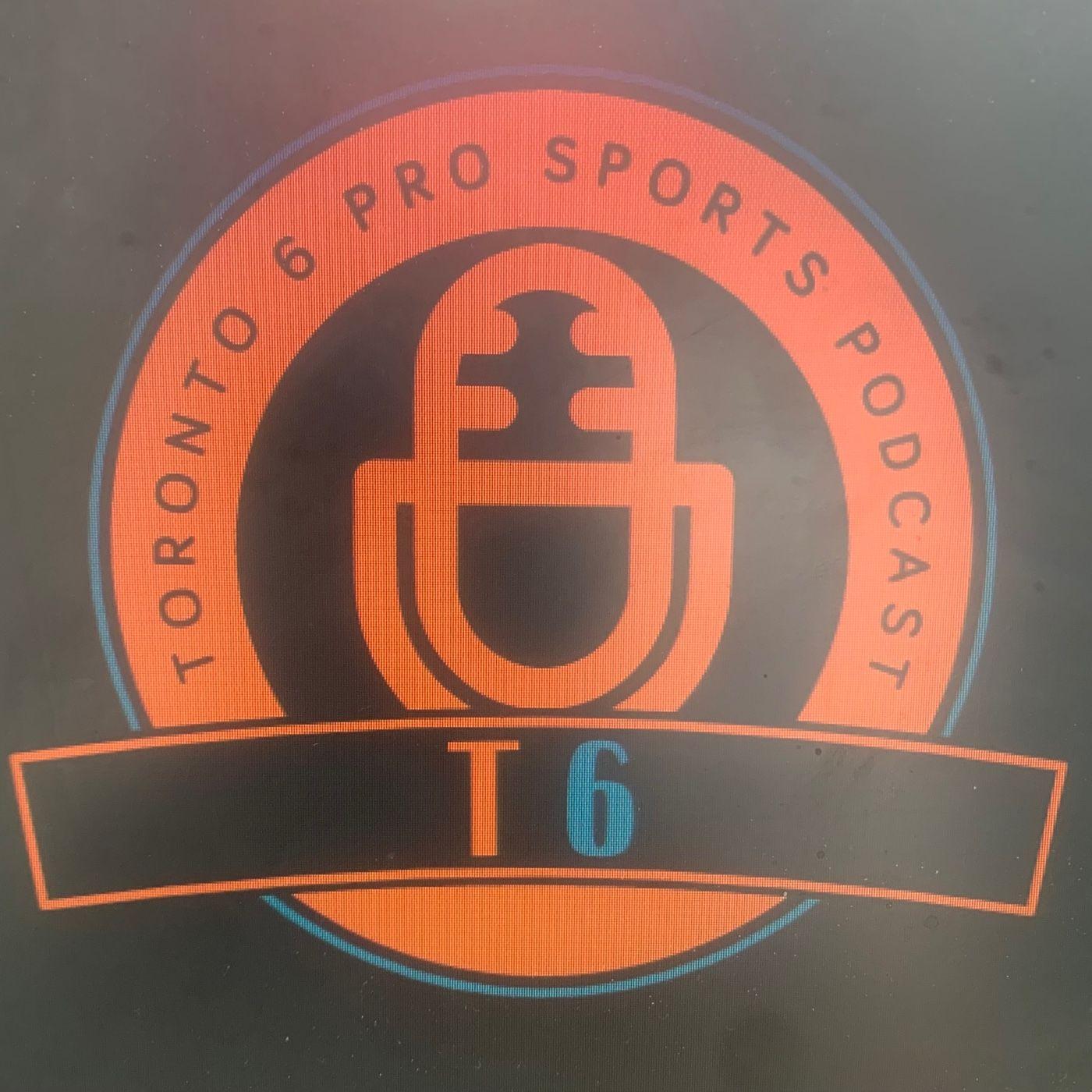 Toronto 6 Pro Sports Podcast - Toronto 6 Pro Sports Podcast | Listen Notes