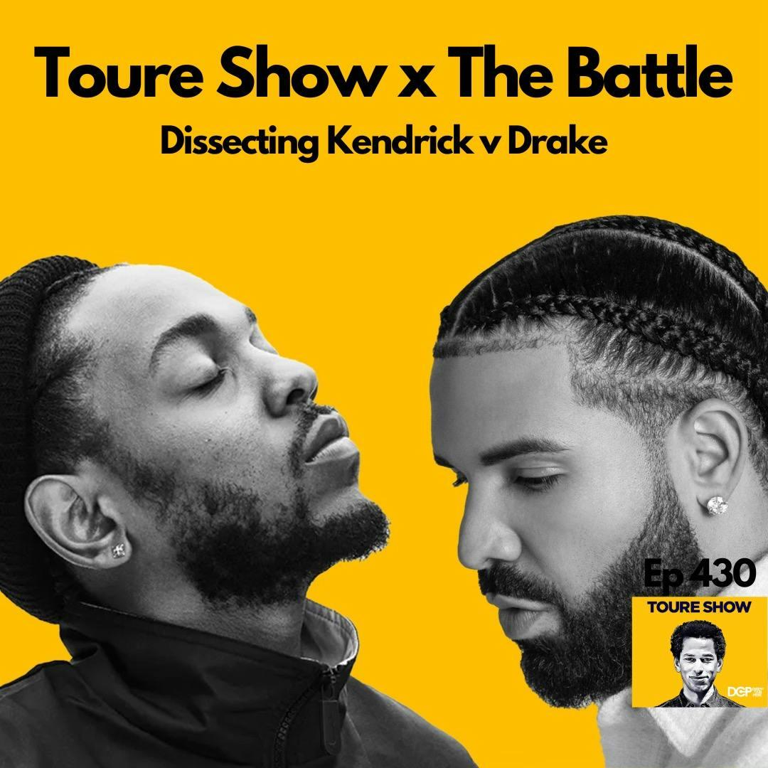 Dissecting the Kendrick-Drake battle - Toure Show (podcast) | Listen Notes