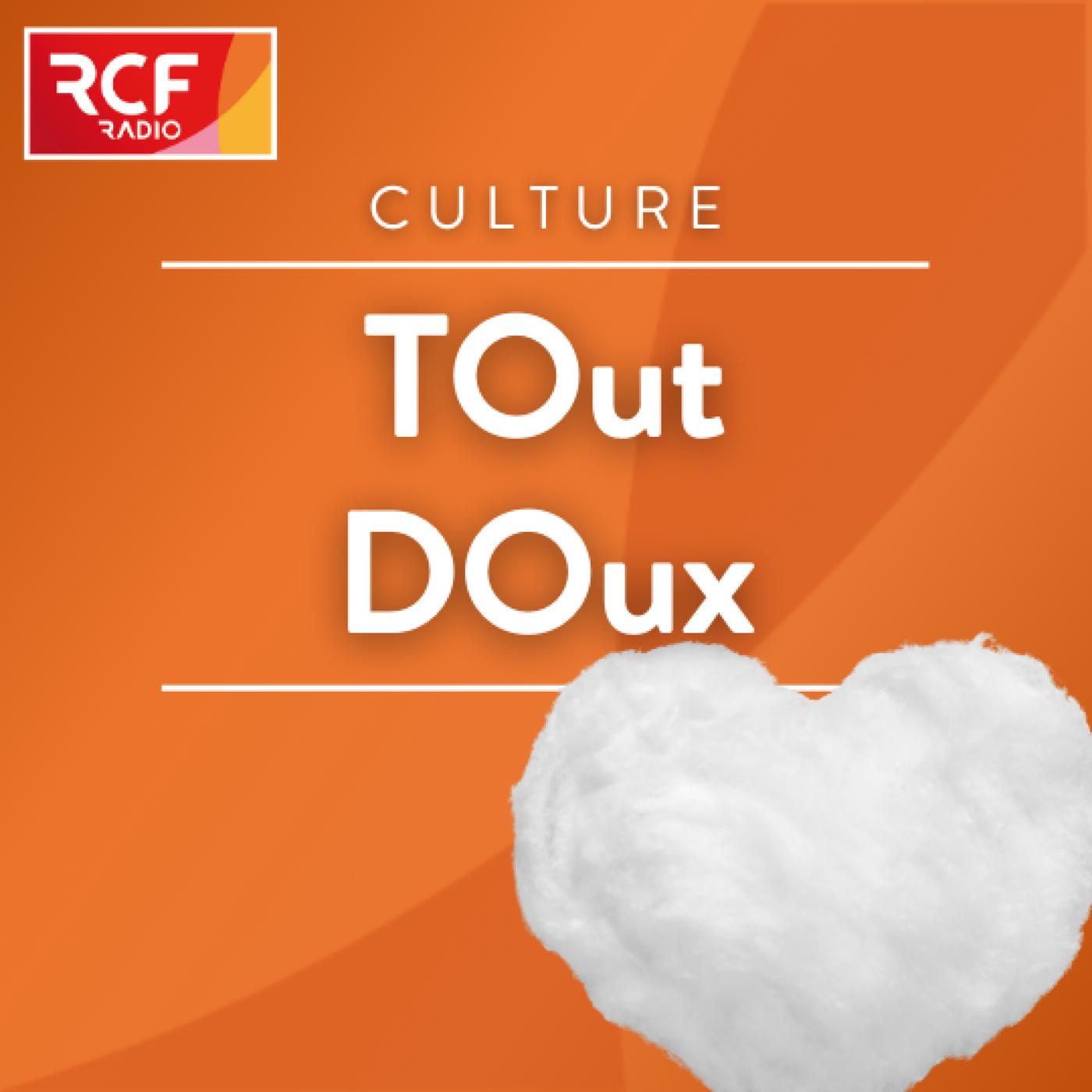 TOut DOux (podcast) - RCF | Listen Notes