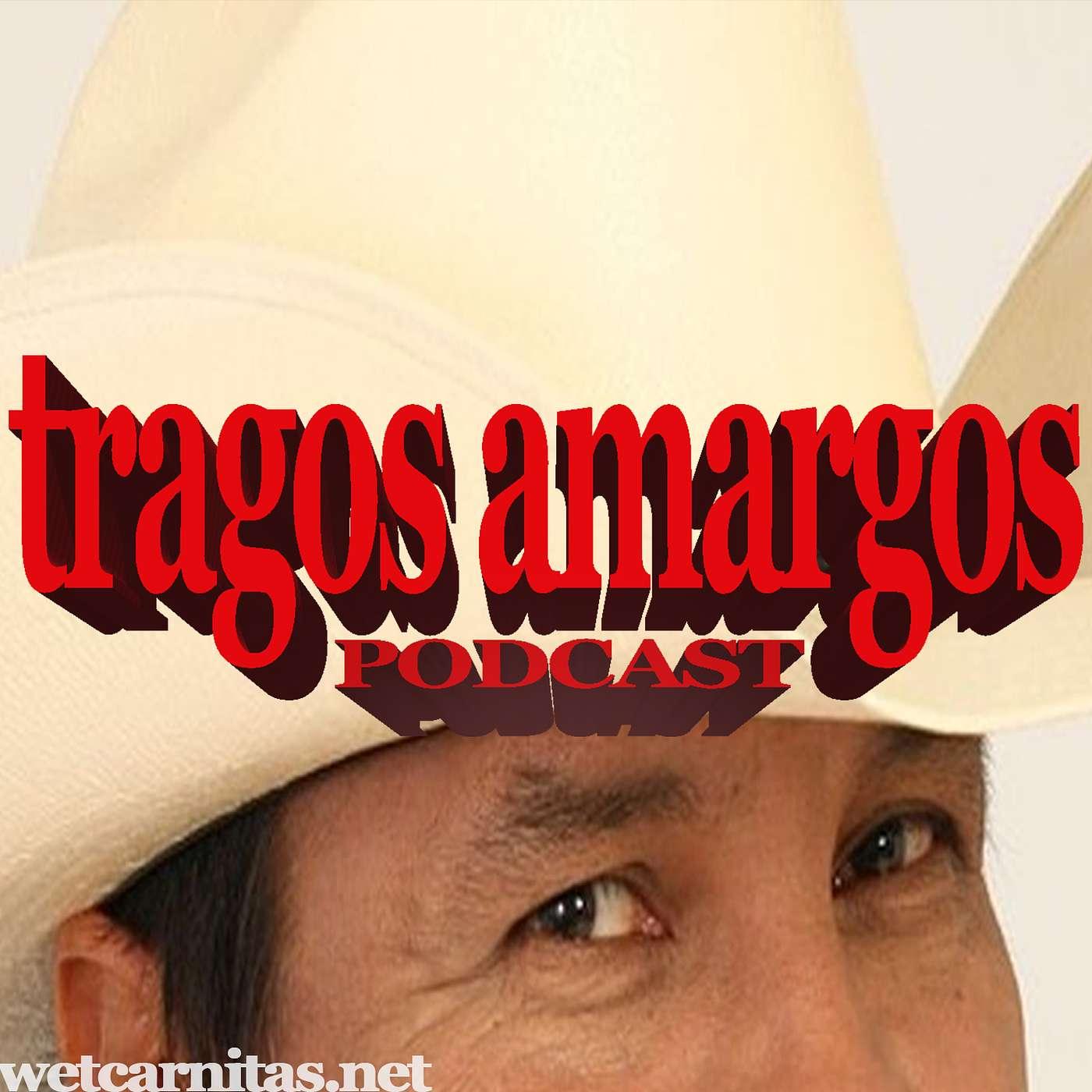 Tragos Amargos Podcast - Tragos Amargos Podcast | Listen Notes