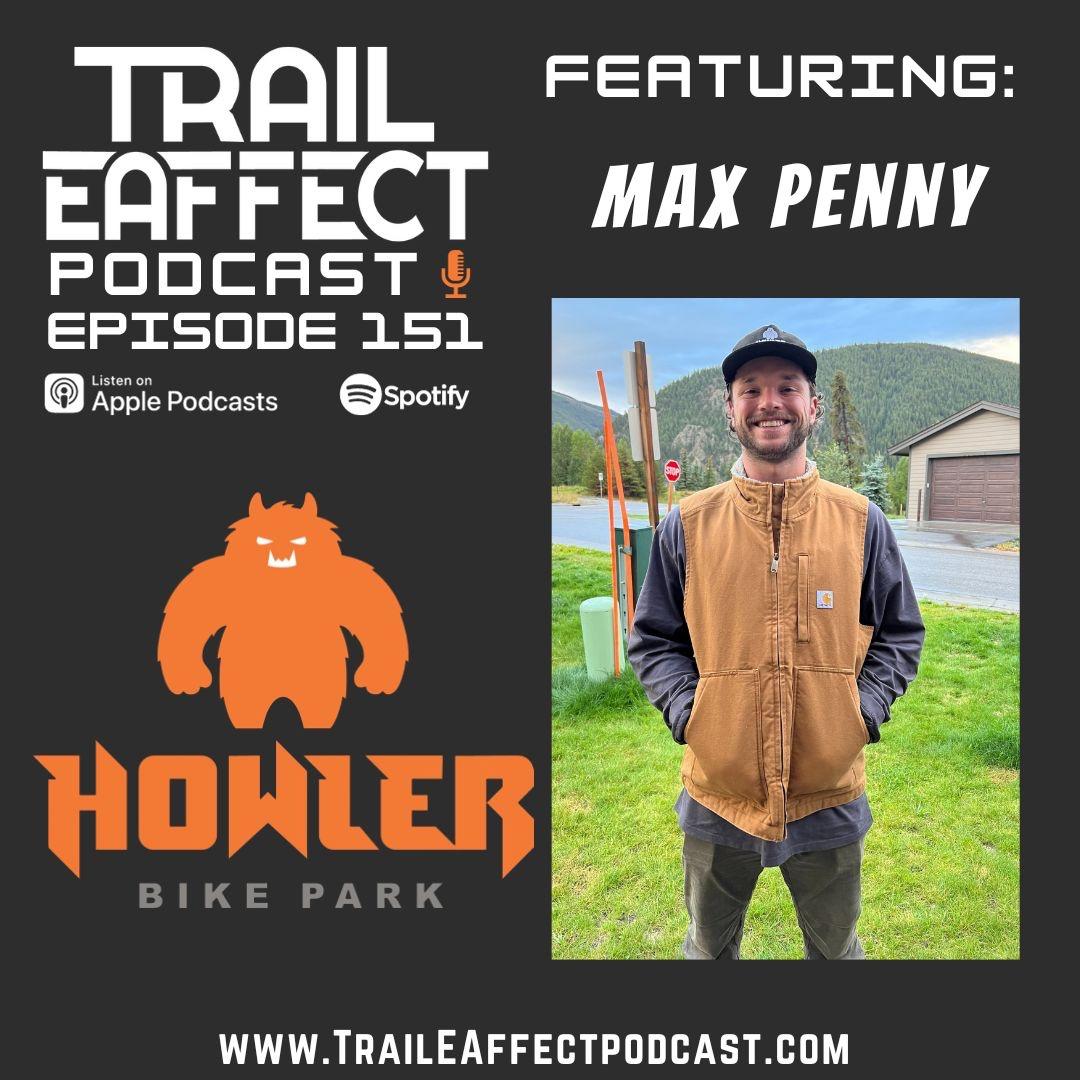 Max Penny of Howler Bike Park in Branson, MO #151 - Trail EAffect ...