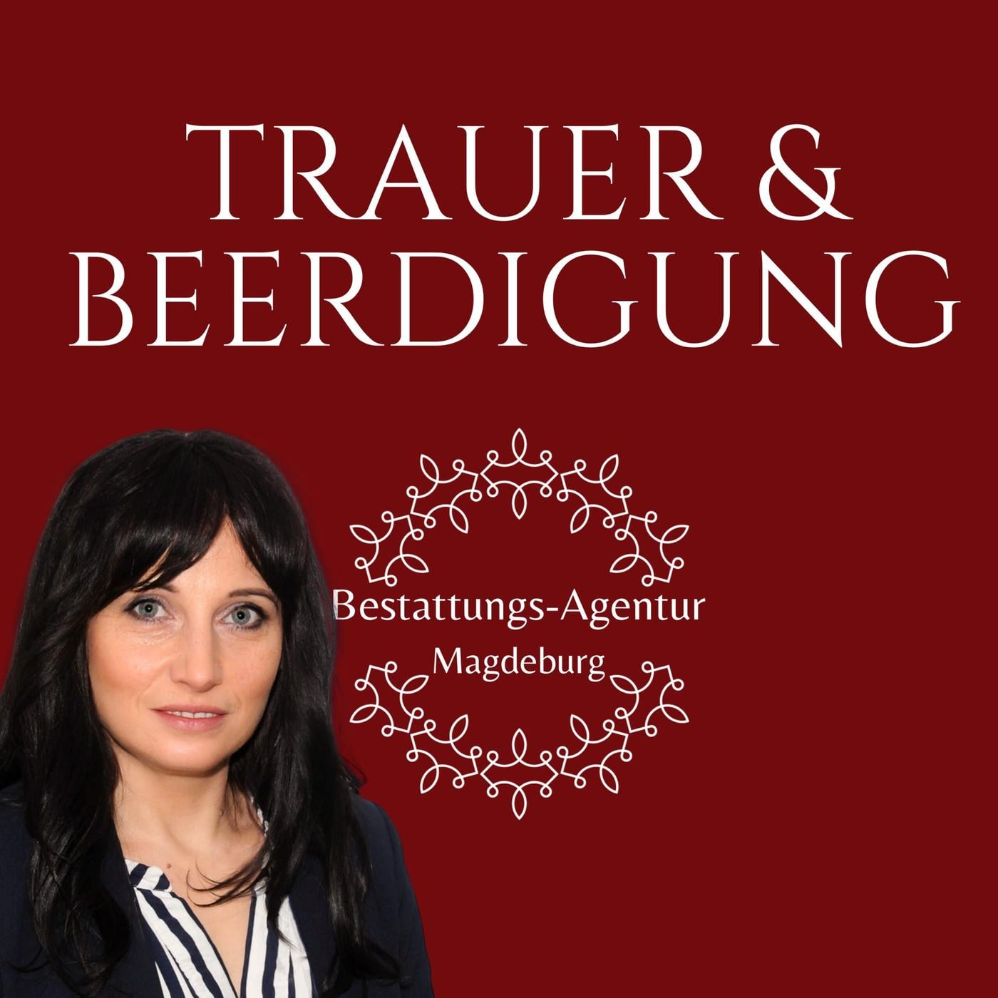 Trauer & Beerdigung (podcast) - Bestattungs-Agentur Magdeburg | Listen ...