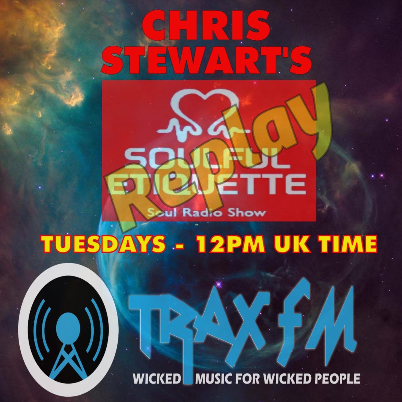 Chris Stewart's Soulful Etiquette Show Replay On www.traxfm.org - 6th ...